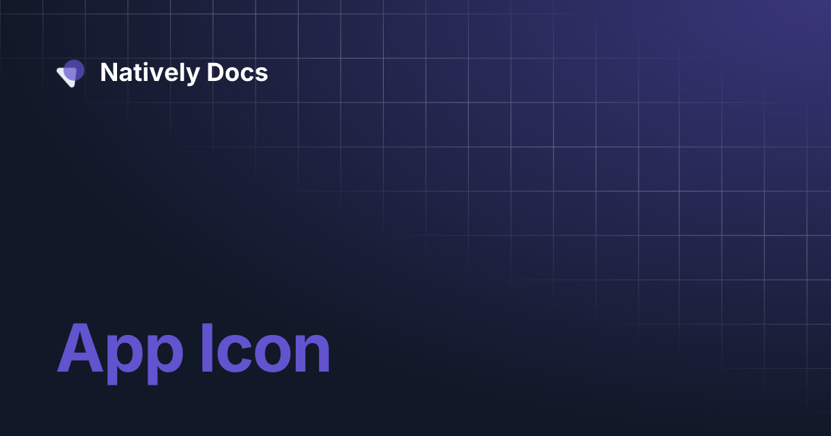 App Icon | Natively Docs