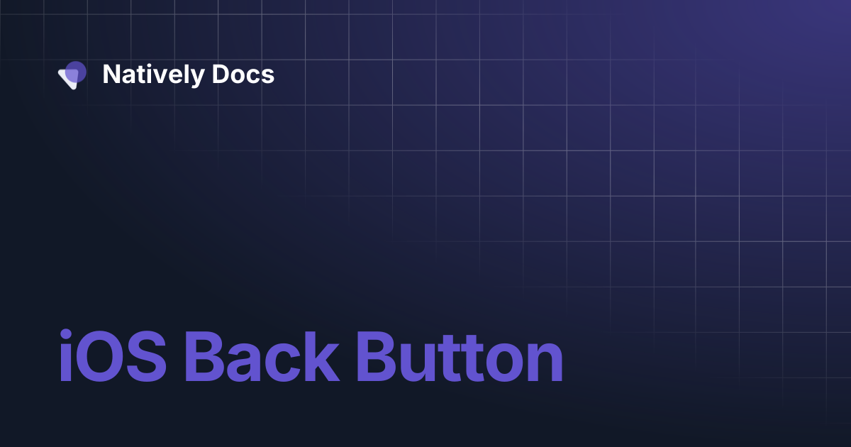 iOS Back Button | Natively Docs