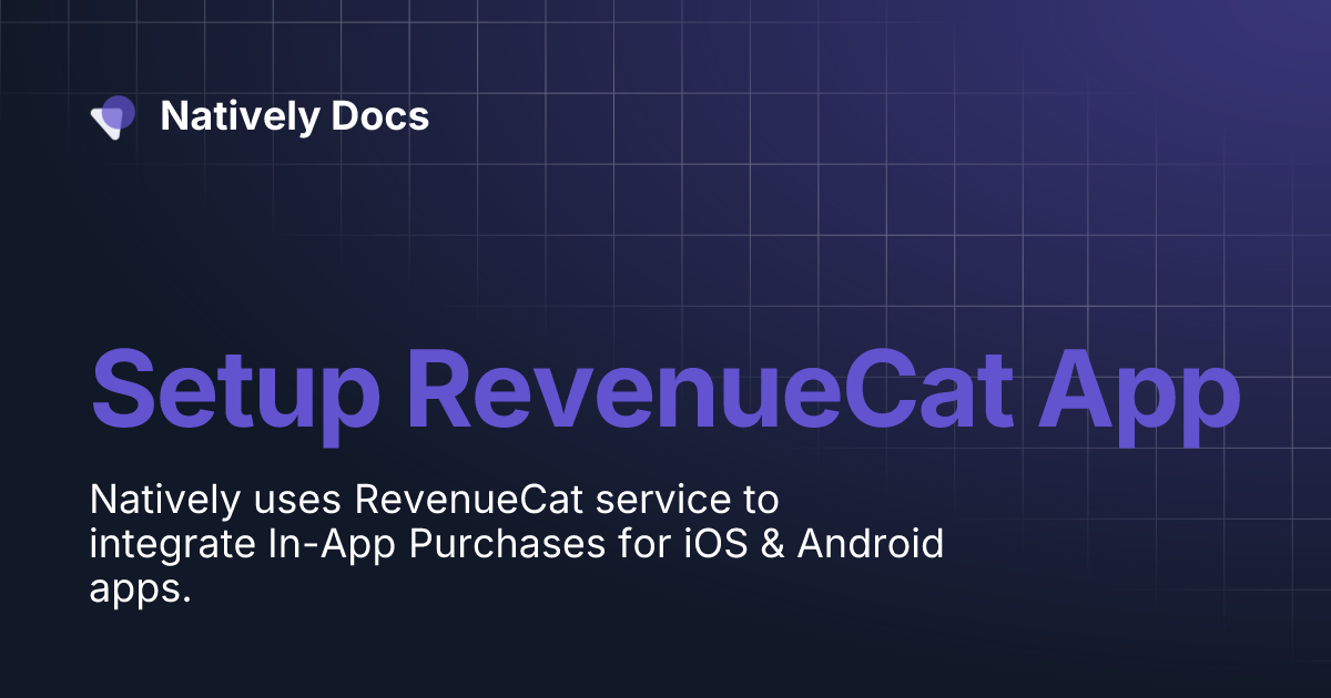 Setup RevenueCat App | Natively Docs
