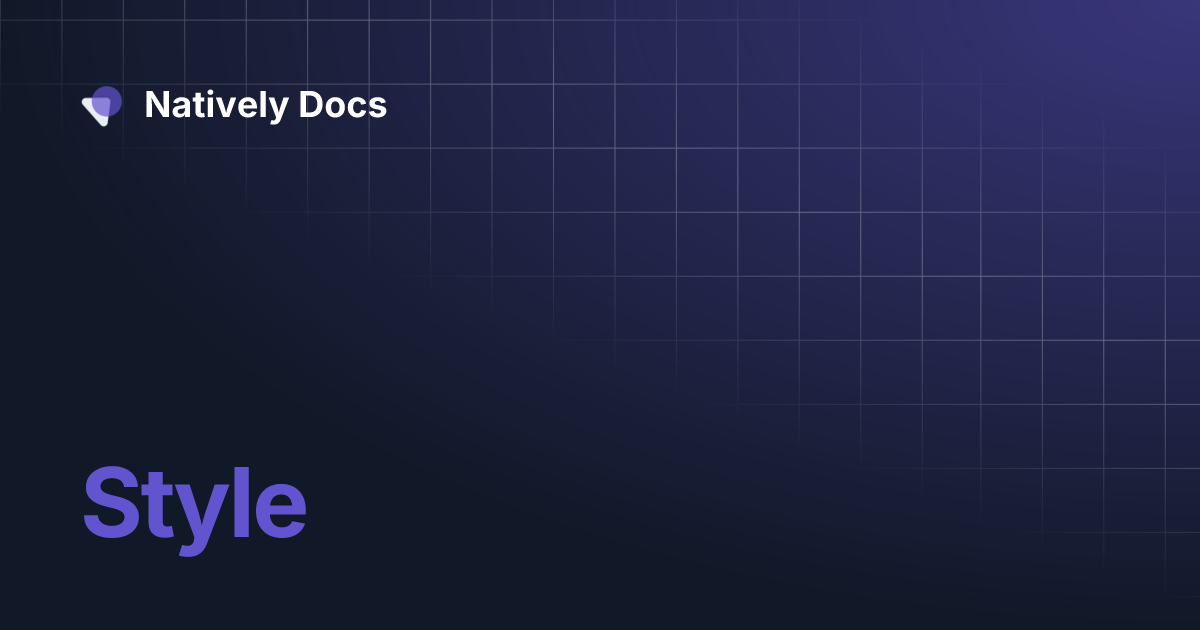 Style | Natively Docs