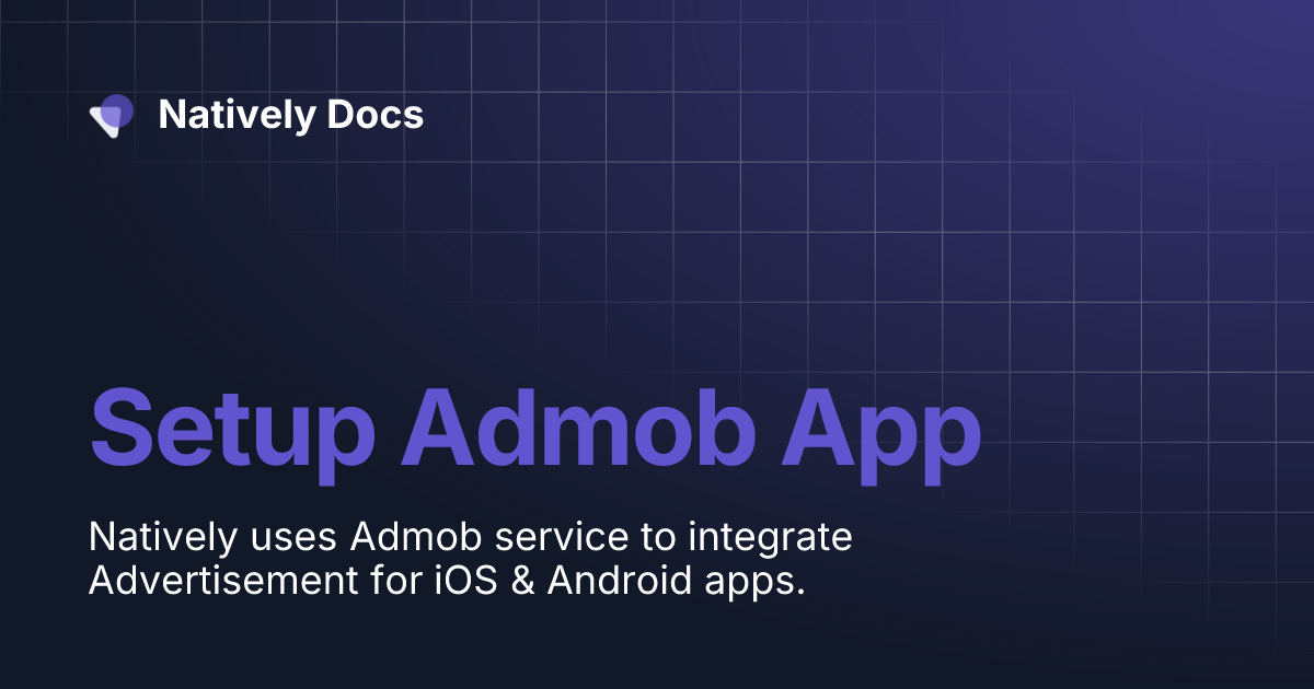 Setup Admob App | Natively Docs