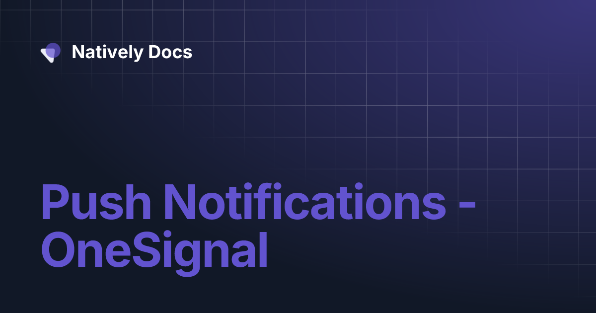 Push Notifications Onesignal Natively Docs